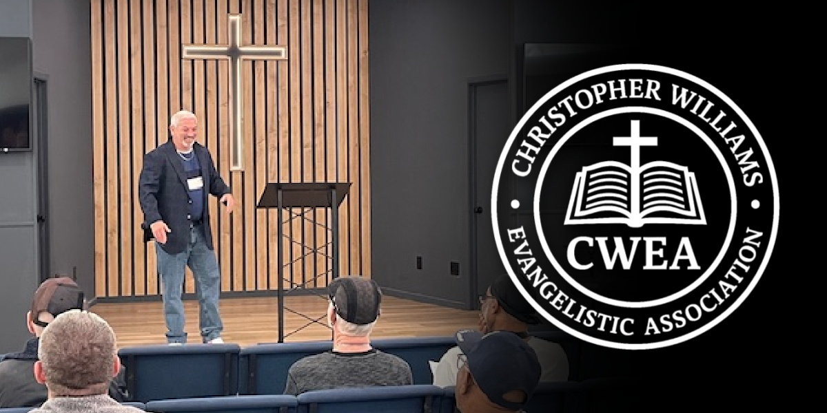 Christopher Williams Evangelistic Association | Serve With Purpose
